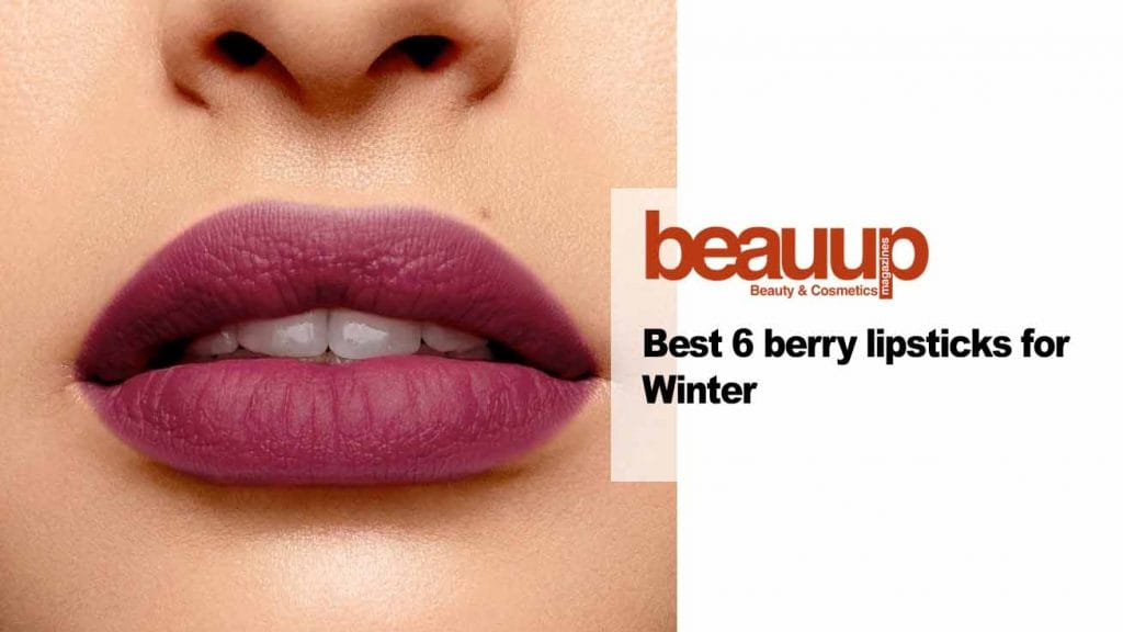 Best 6 berry lipsticks for winter | BeauUp.com