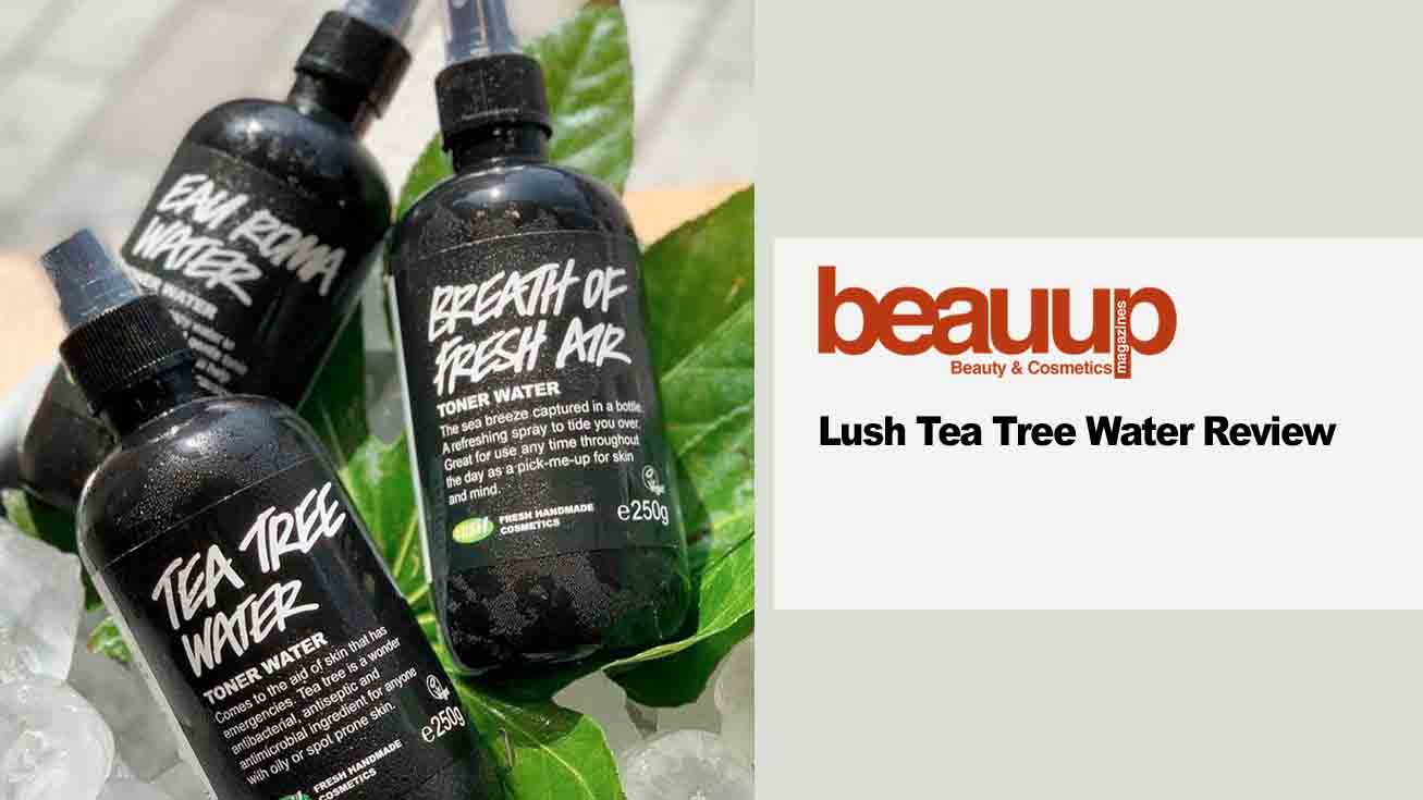 Lush tea tree water toner review | BeauUp.com